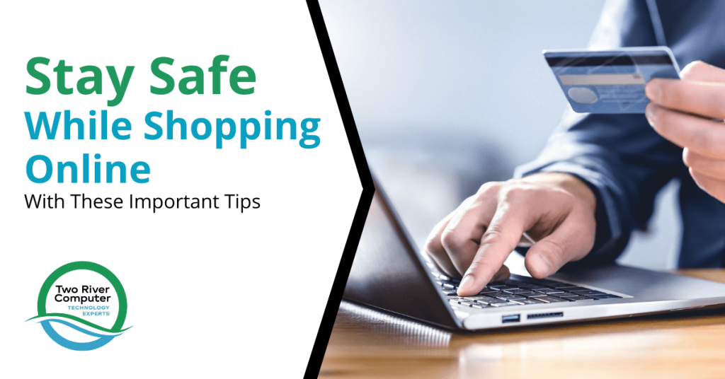Stay Safe While Shopping Online With These Important Tips - Two River ...